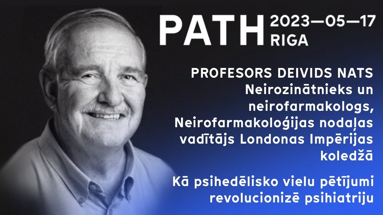 David J Nutt. Kā psihedēlisko vielu pētījumi revolucionizē psihiatriju ...