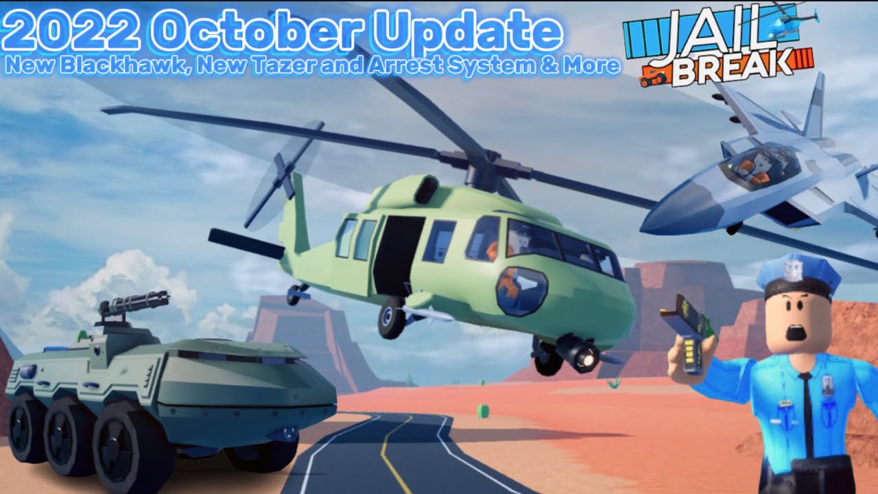 2022 ROBLOX JAILBREAK OCTOBER Update | New Blackhawk, New Tazer And ...