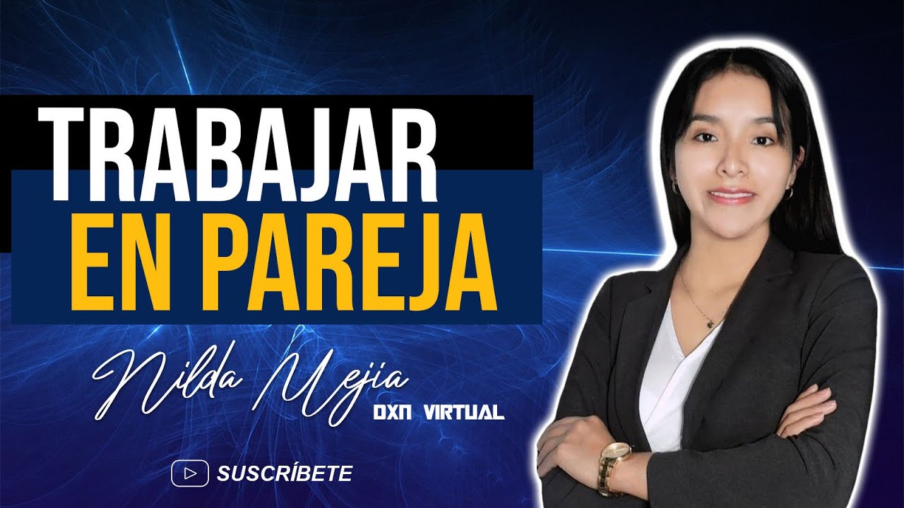 TRABAJA CON TU PAREJA | Nilda Mejia - YouTube