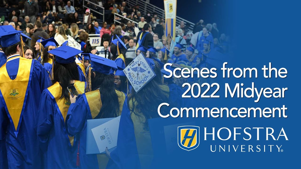 Scenes from the 2022 Midyear Commencement - Hofstra University - YouTube