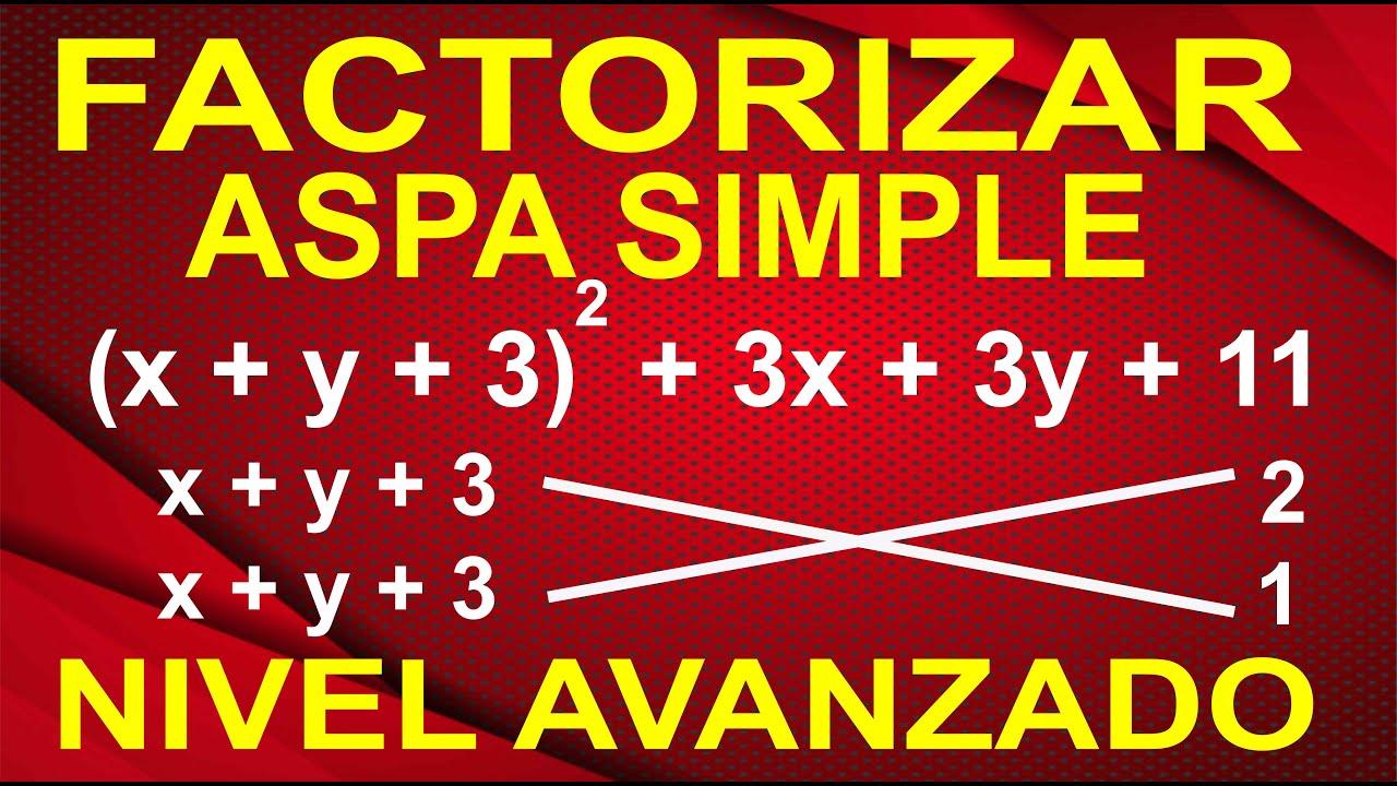 FACTORIZAR POR ASPA SIMPLE (Usando Artificios) - NIVEL AVANZADO ...