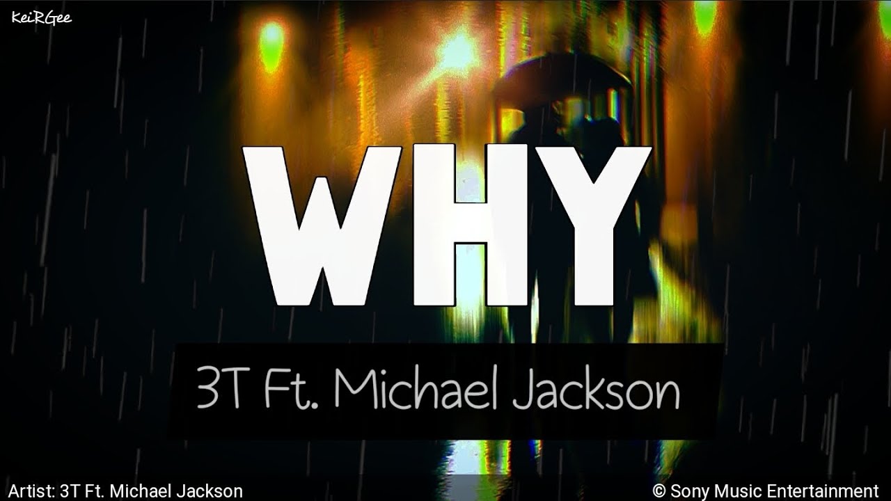 Why | by 3T Ft. Michael Jackson | KeiRGee Lyrics Video - YouTube