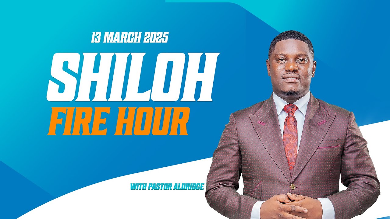 SHILOH FIRE HOUR | :With Pastor Aldridge 13 March 2025 - YouTube
