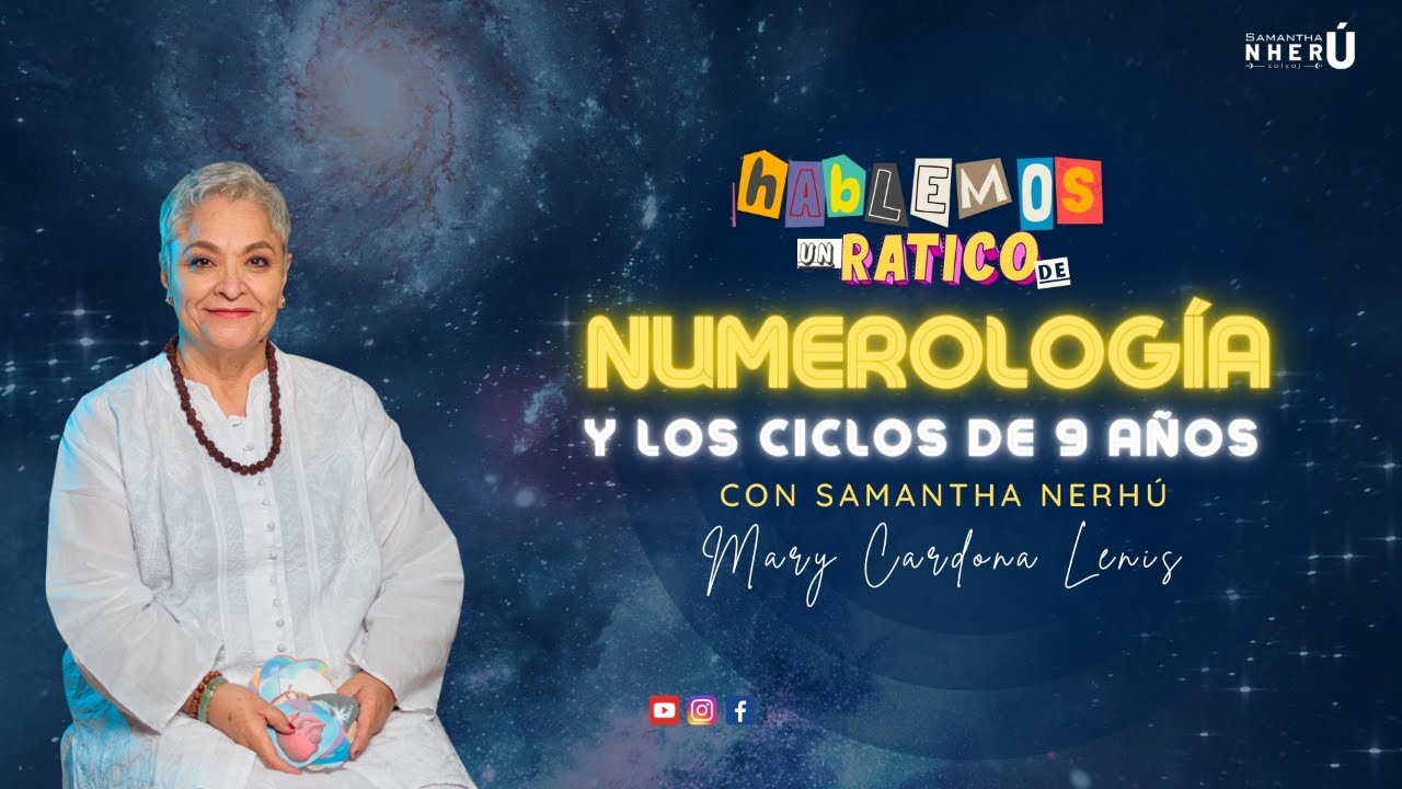 NUMEROLOGÍA Y LOS CICLOS DE 9 AÑOS - MARY CARDONA LENIS - YouTube