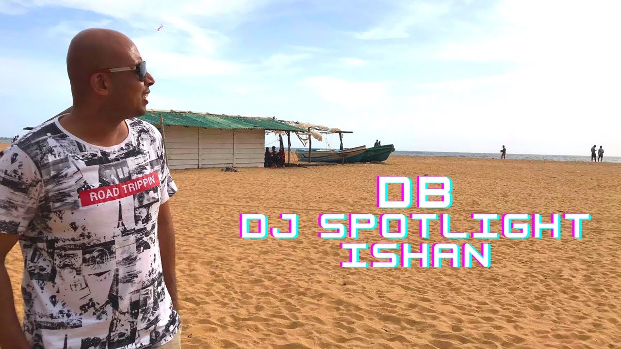 DB DJ Spotlight Ishan - YouTube