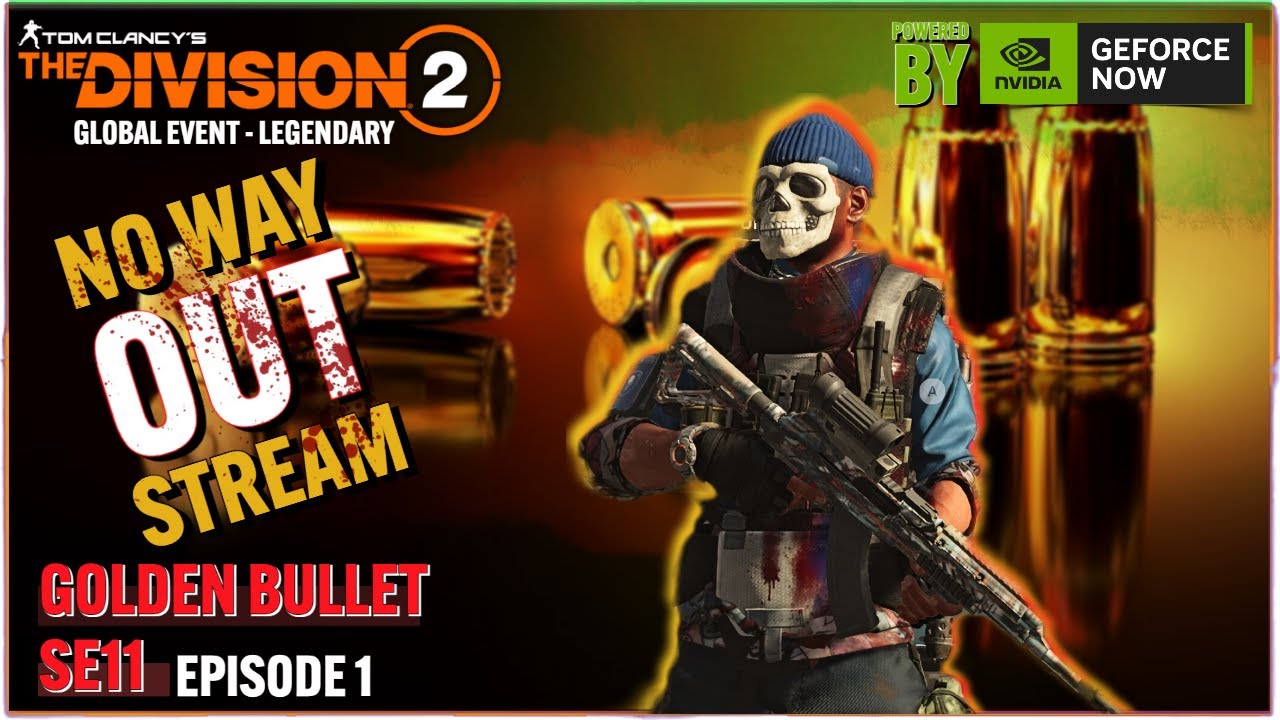 Division 2 - Golden Bullet 2WK Kickoff | S11E01 | Geforce Now - YouTube
