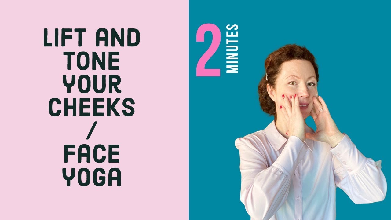 Face Yoga for Cheeks / Lift and Tone your Cheeks / Anti-aging for your ...
