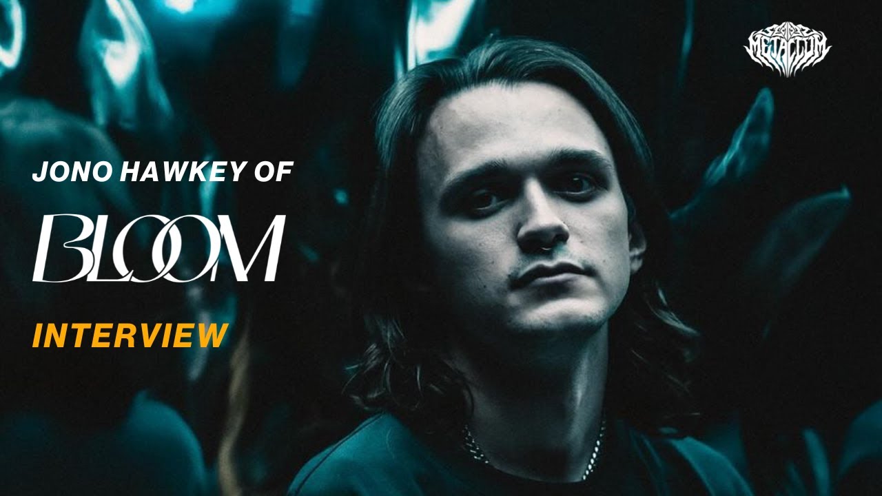 Jono Hawkey of Bloom on Maybe In Another Life | Semper Metallum ...