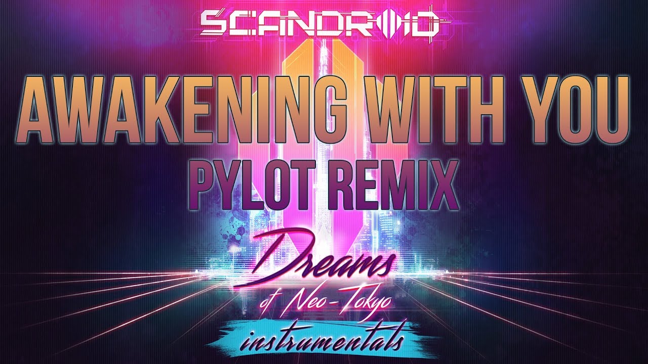 Scandroid - Awakening With You (PYLOT Remix) (Instrumental) - YouTube