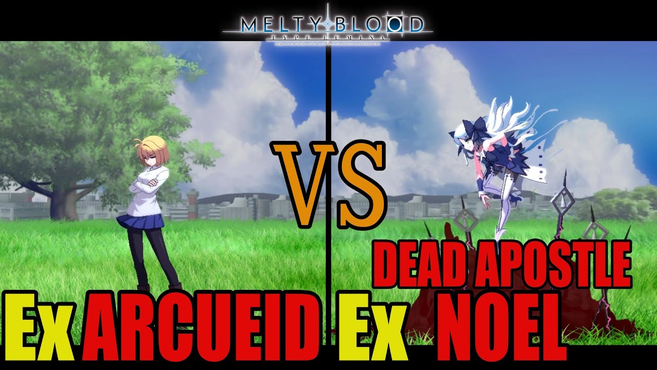 【メルブラ】Ex アルクェイド│ARCUEID vs Ex 死徒ノエル│DEAD APOSTLE NOEL【MELTY BLOOD TYPE ...