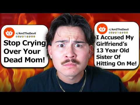 I Read 15 Awful r/AmITheDevil Reddit Stories... These People Need Help.