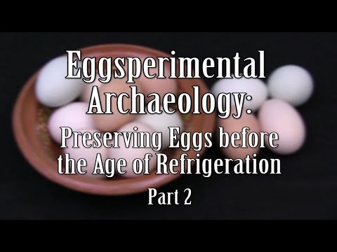 Eggsperimental Archaeology: Preserving Eggs before the Age of ...