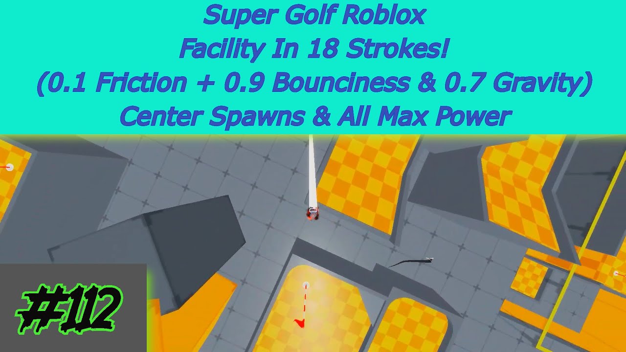 Super Golf Roblox - Facility In 18 Strokes! (0.1 F + 0.9 B & 0.7 G ...