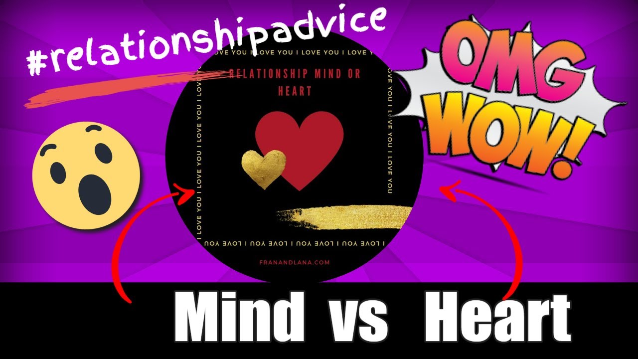 #relationshipadvice Mind over Heart How about Heart and mind as one ...