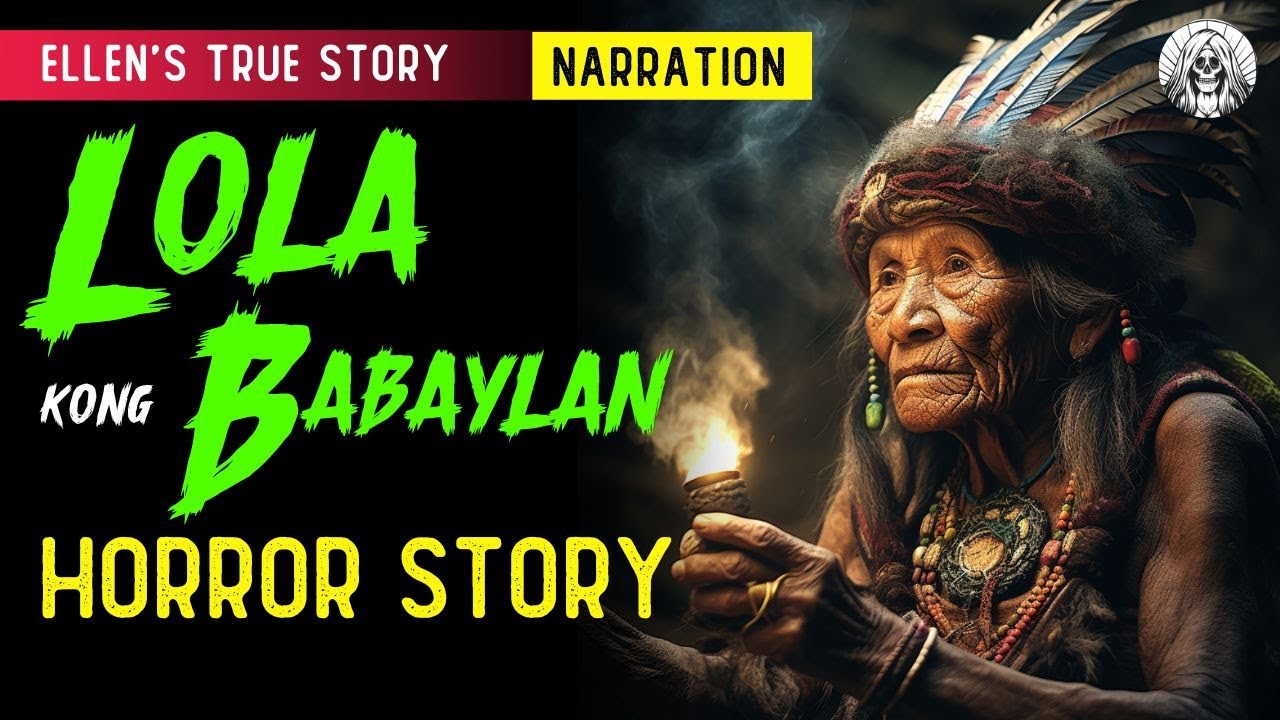 Lola Kong Babaylan Horror Story | Horror Story Tagalog | Horror Stories ...