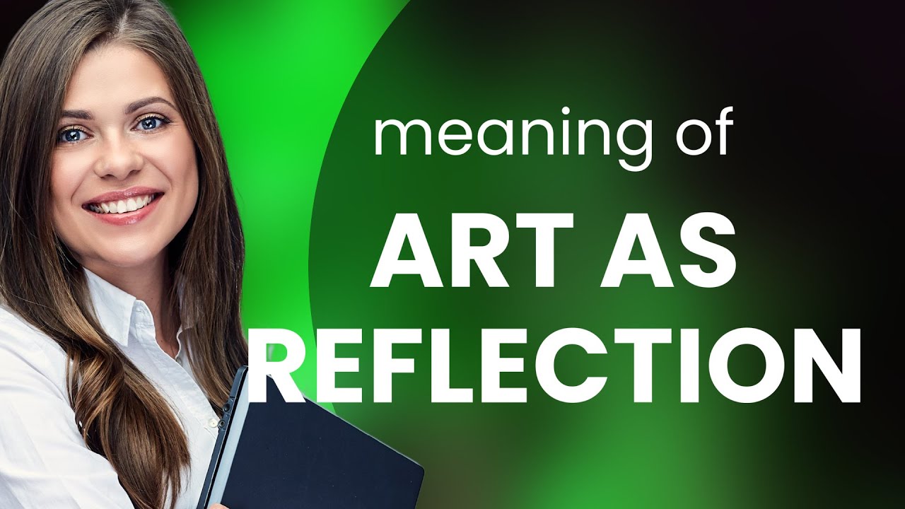 Art as Reflection: Mirroring Society and Emotions - YouTube