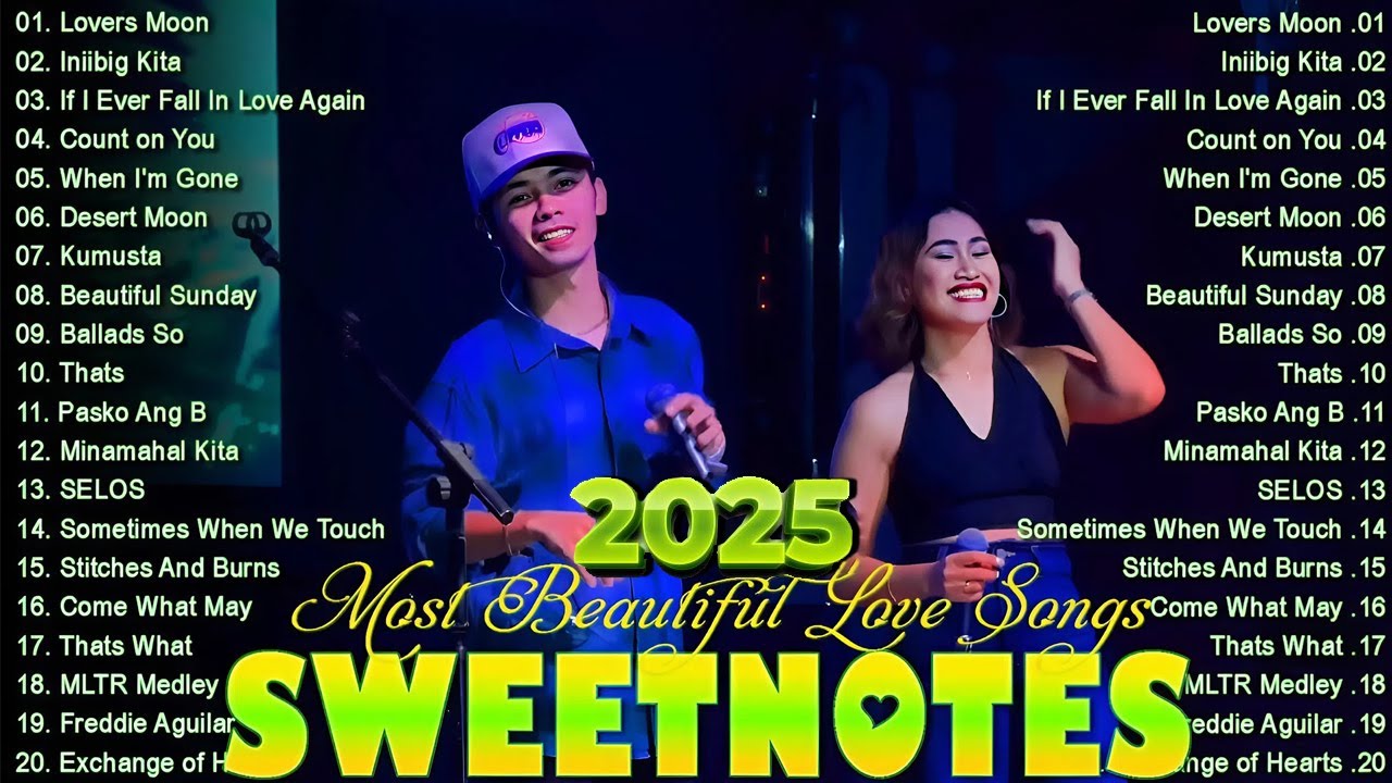 SWEETNOTES Nonstop 2025 Romantic OPM Top Hits 2025 With Lyrics💃New OPM ...