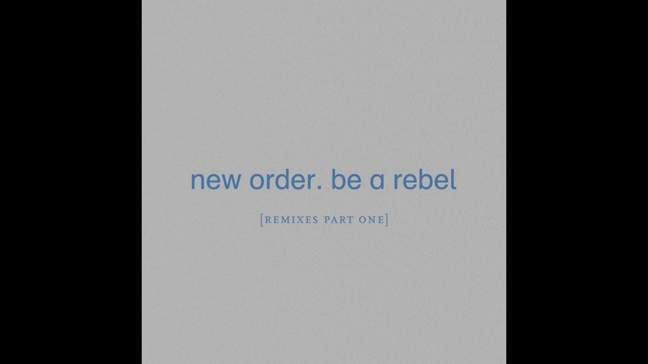 New Order - Be A Rebel (Maceo Plex Remix Radio Edit) - YouTube