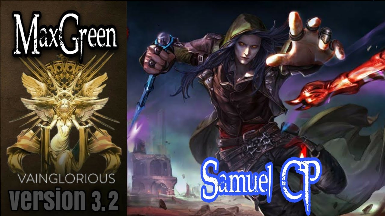 3v3 MaxGreen | Samuel CP - Vainglory hero gameplay from pro player ...