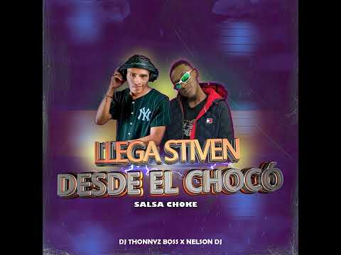 LLEGA STEVEN DESDE EL CHOCO REMIX NELSON DJ FT DJ THONNY BOSS - YouTube