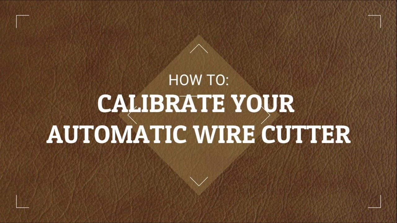 How To Calibrate Your Automatic Wire Cutter - YouTube