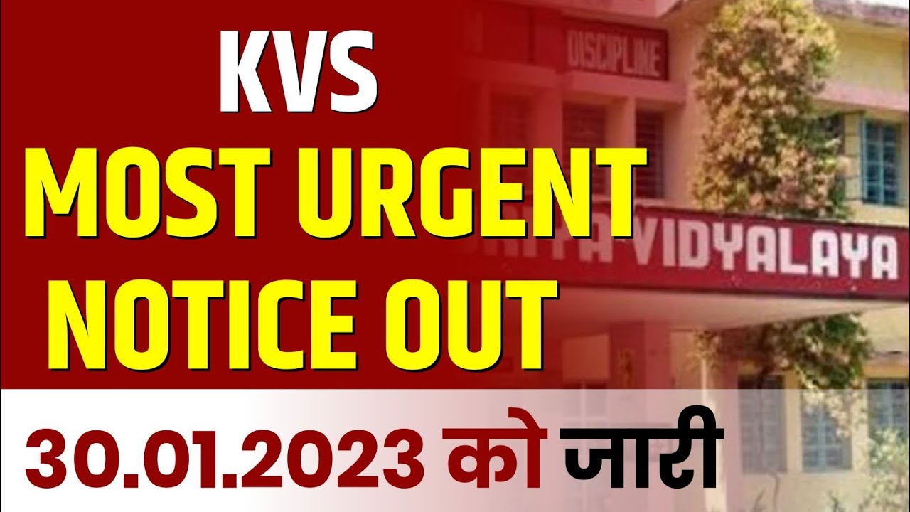 KVS URGENT NOTICE RELEASED ON 30 JANUARY 2023 | KVS TGT PGT HM ...
