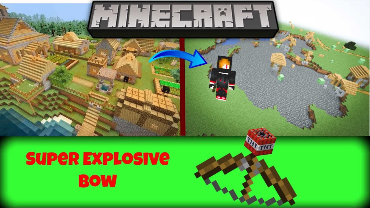 Destroying the whole village with my super explosive bow in Minecraft ...