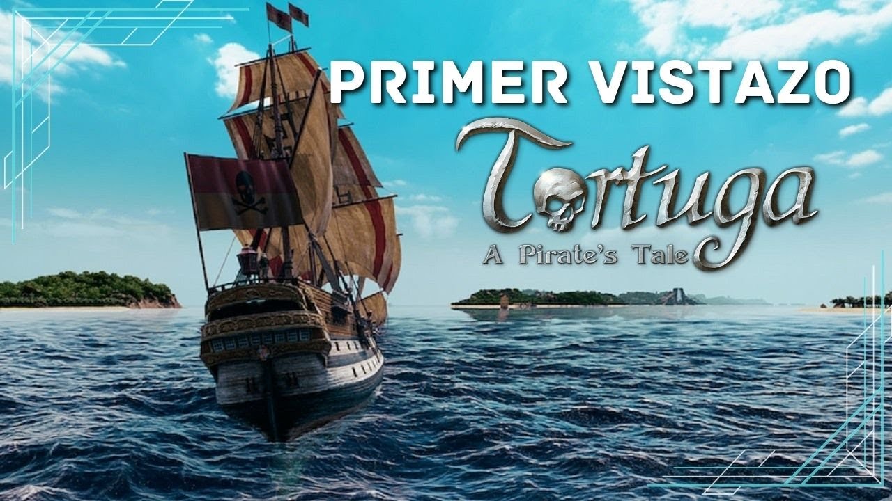 Tortuga: A Pirate's Tale | Piratas y Turnos | Un vicio! Primer Vistazo ...