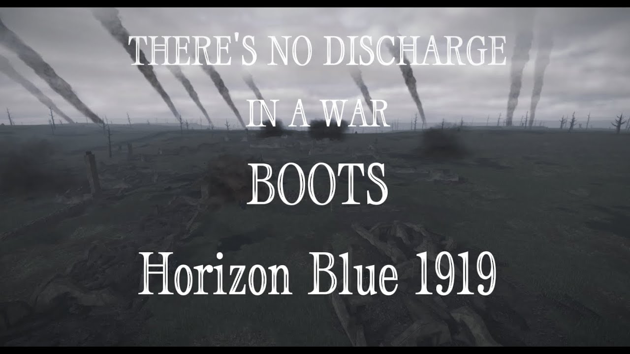 "Boots" - Horizon Blue: 1919 | edit - YouTube