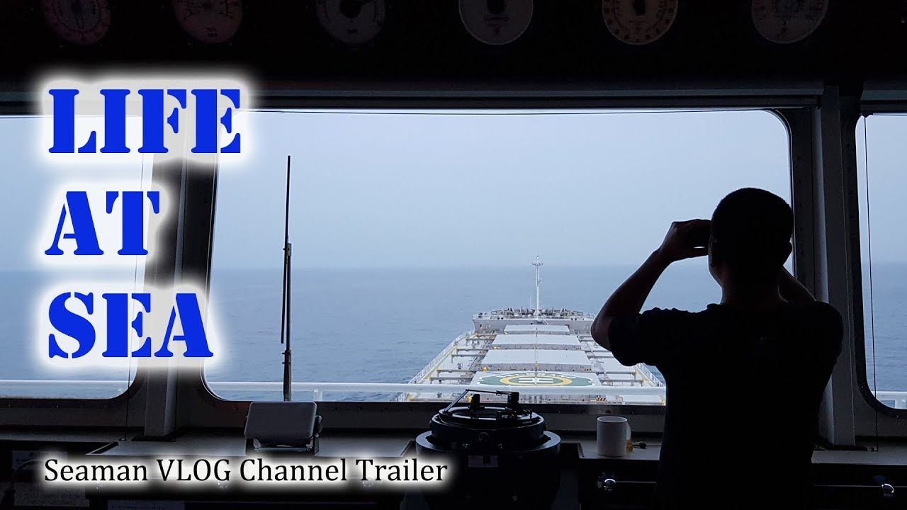 Life at Sea | Seaman Vlog Channel Trailer - YouTube