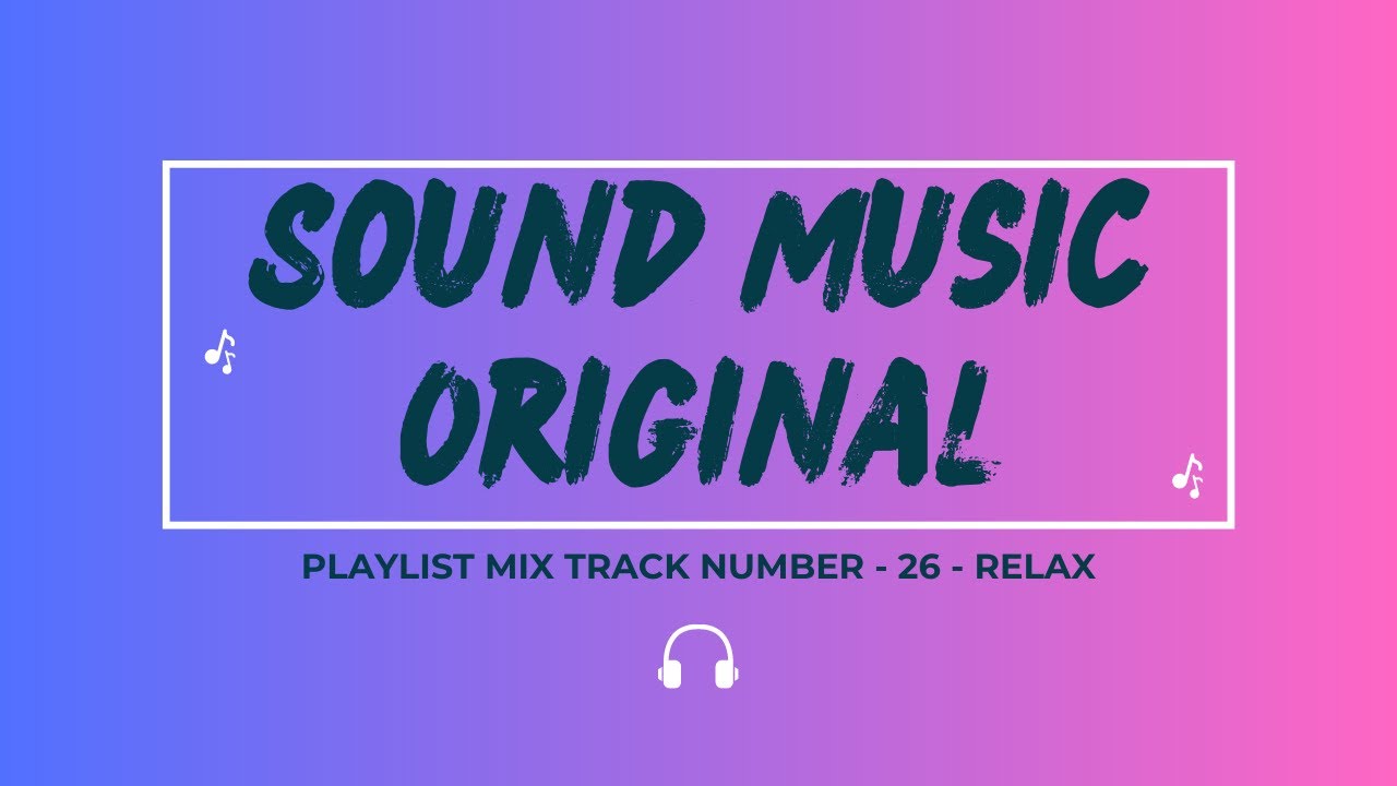 Sound Music Original - 26 - YouTube