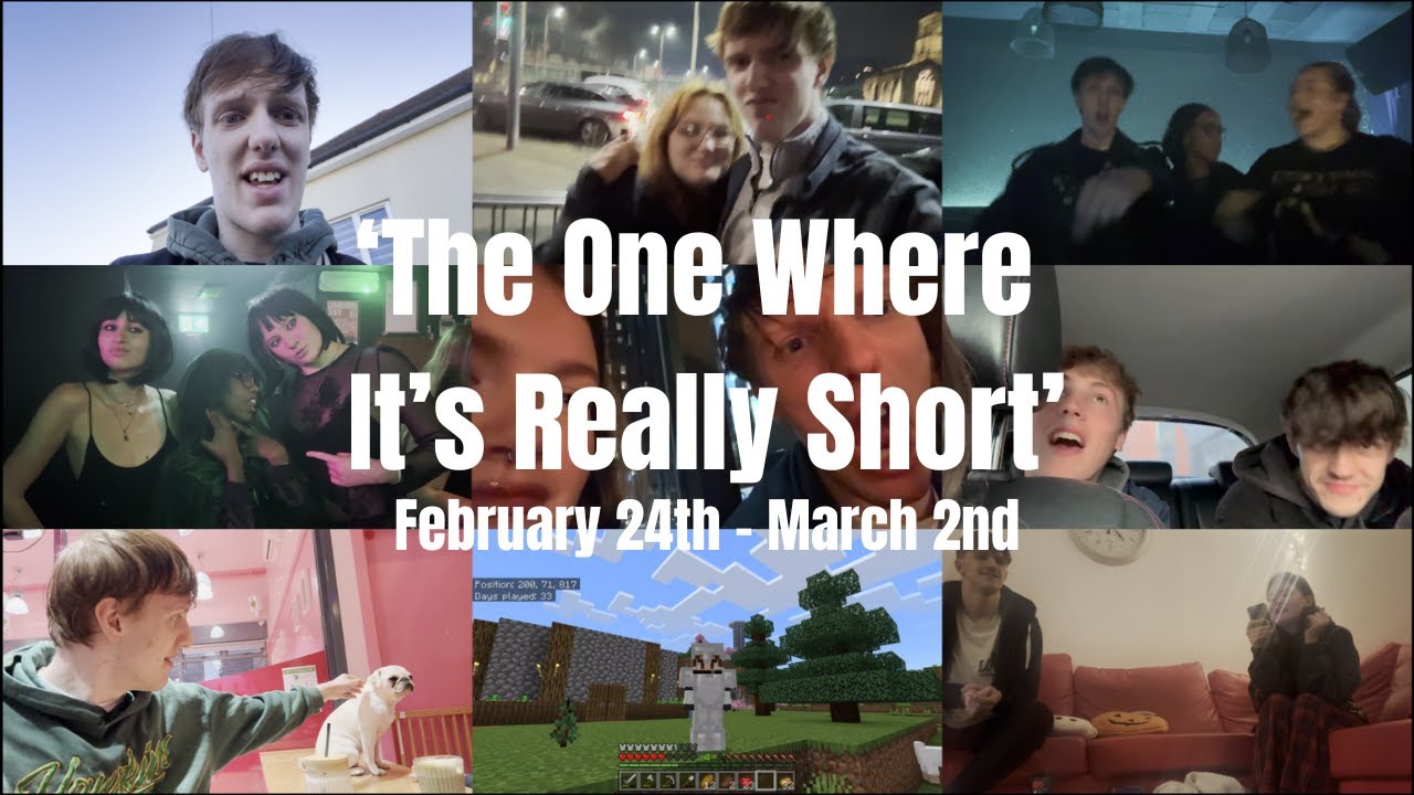 'The One Where It's Really Short' - Week 9 (24/02/25 - 02/03/25) - YouTube