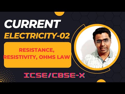 RESISTANCE, RESISTIVITY,OHMS LAW|Current Electricity Part 02|ICSE|CBSE ...