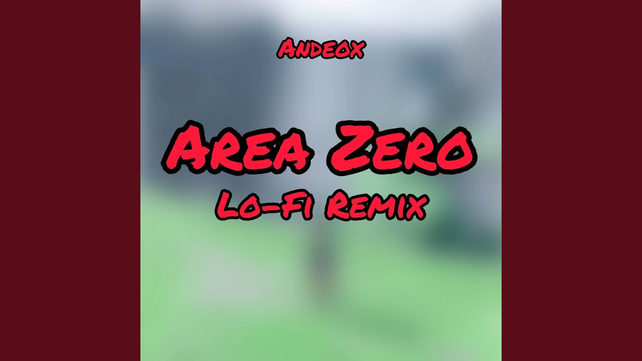 Area Zero (Lo-Fi Remix) - YouTube