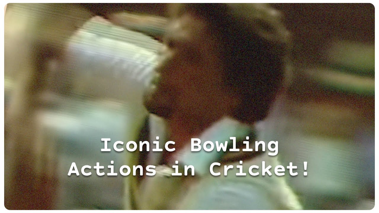 The Most Iconic Bowling Actions in Cricket – Remastered with Cinematic ...
