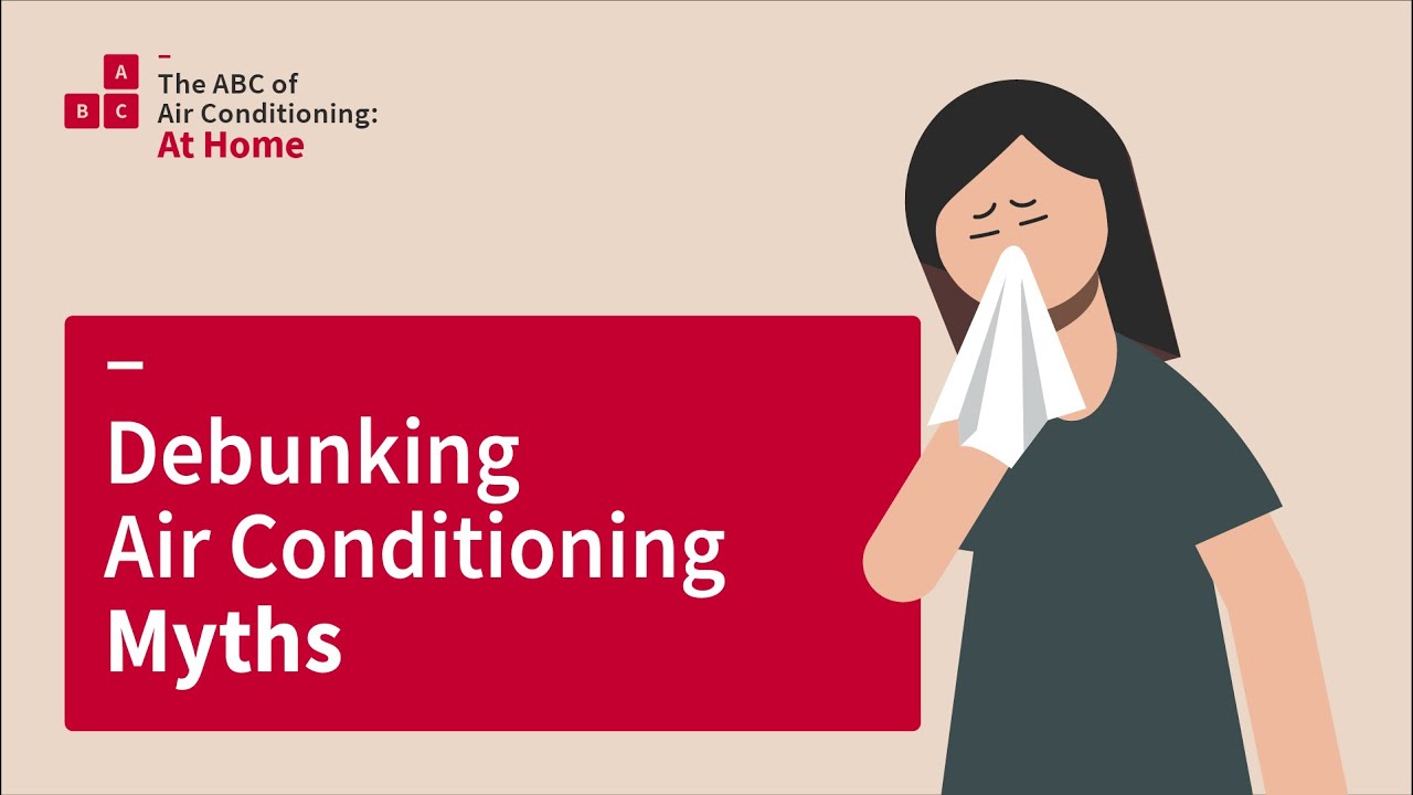 The ABC of Air Conditioning at Home: Debunking Air Conditioning Myths ...