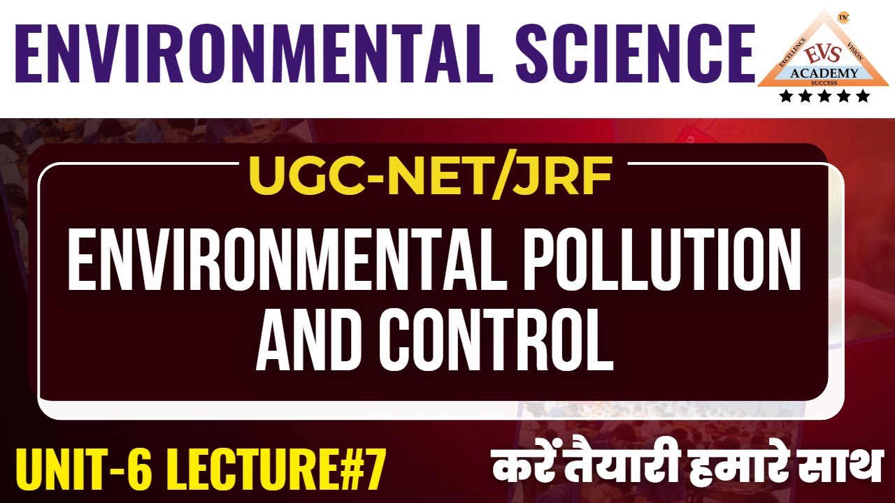 Environmental Pollution and Control | UNIT-6 | #ugc-net/jrf ...