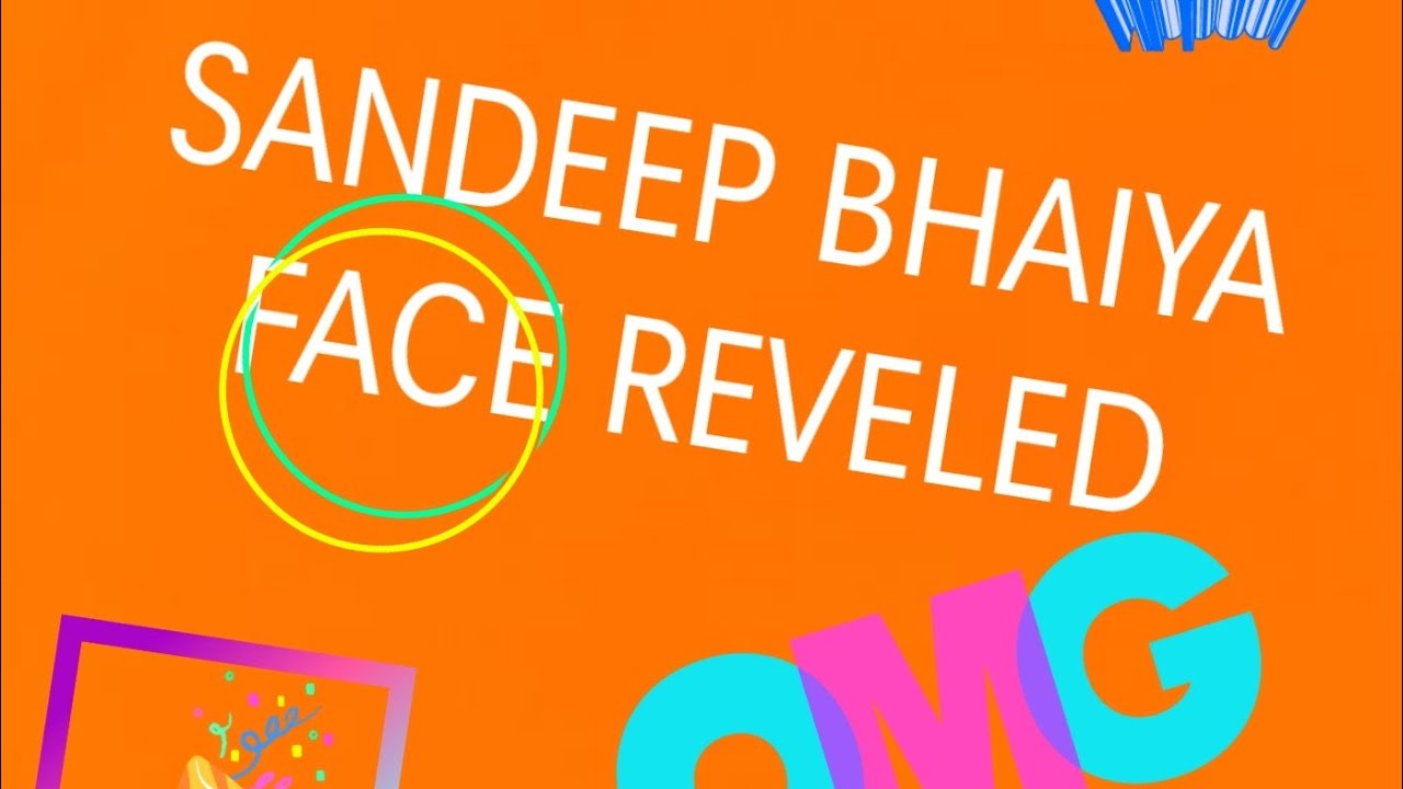 sandeep bhaiya face revealed - YouTube