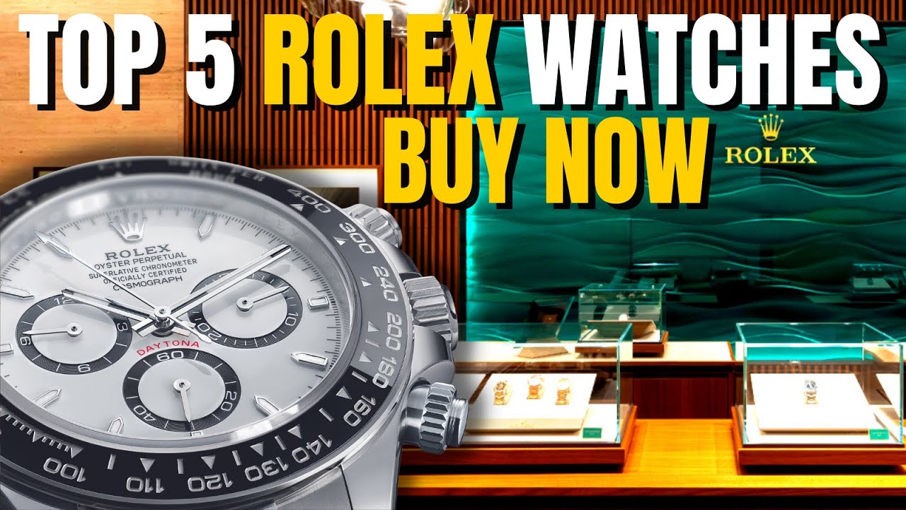 Top 5 Rolex Watches You Should Buy - Buy These Before It's Too Late ...