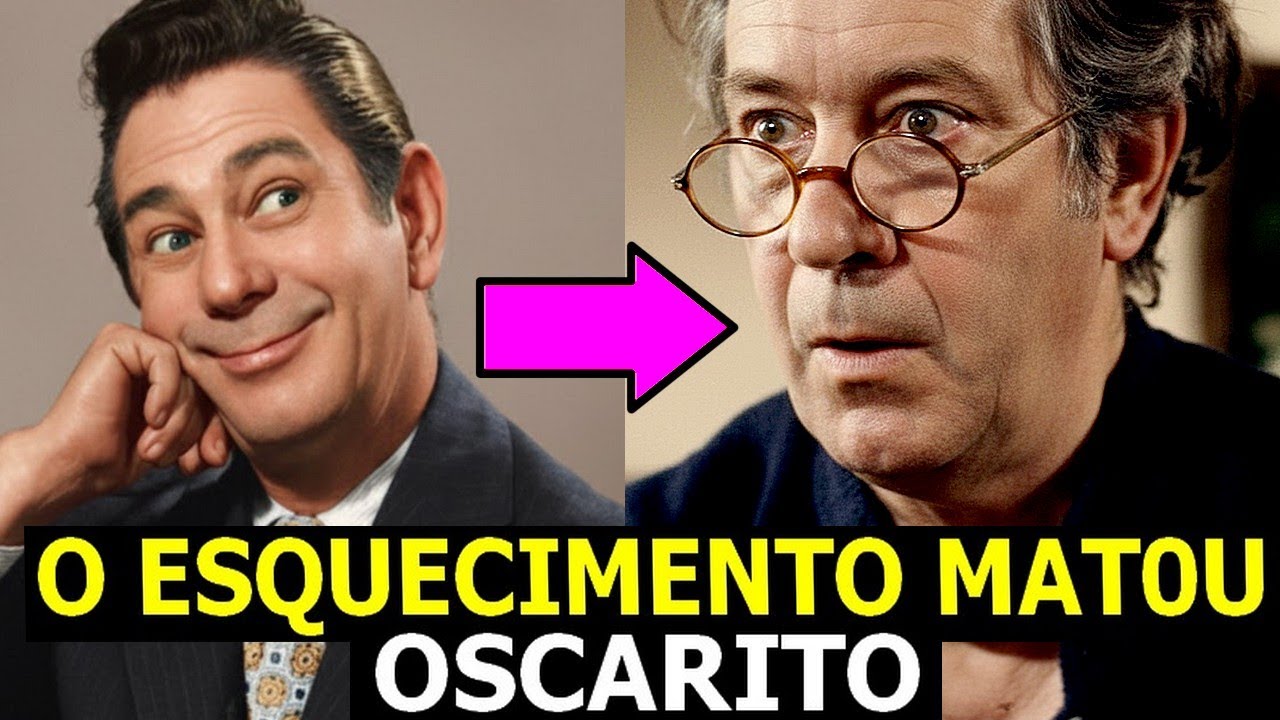 Porque Ele Foi Esquecido? OSCARITO: O MAIOR HUMORISTA DA HISTÓRIA DO ...