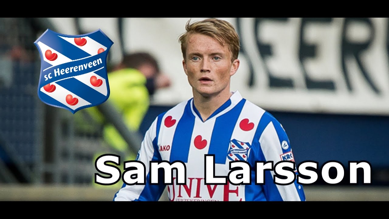 ''Samba'' SAM LARSSON GOALS AND SKILLS SC HEERENVEEN - YouTube
