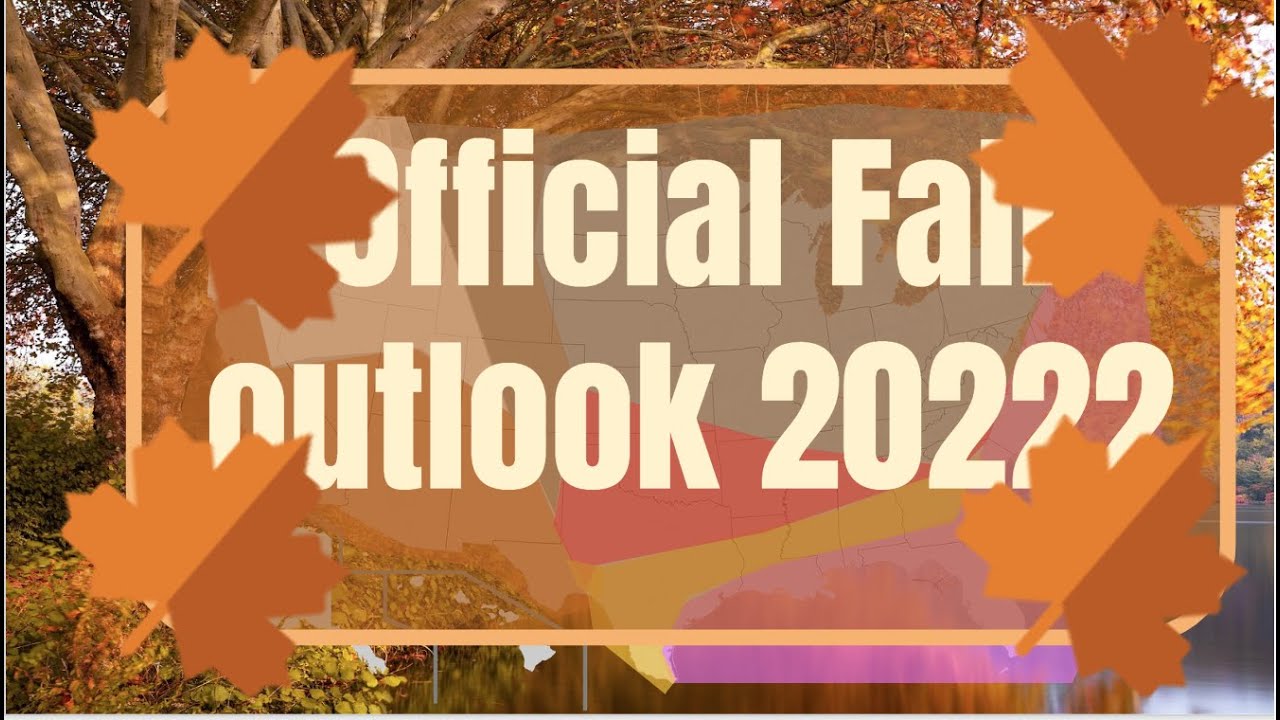 Official Fall outlook 20222 - YouTube