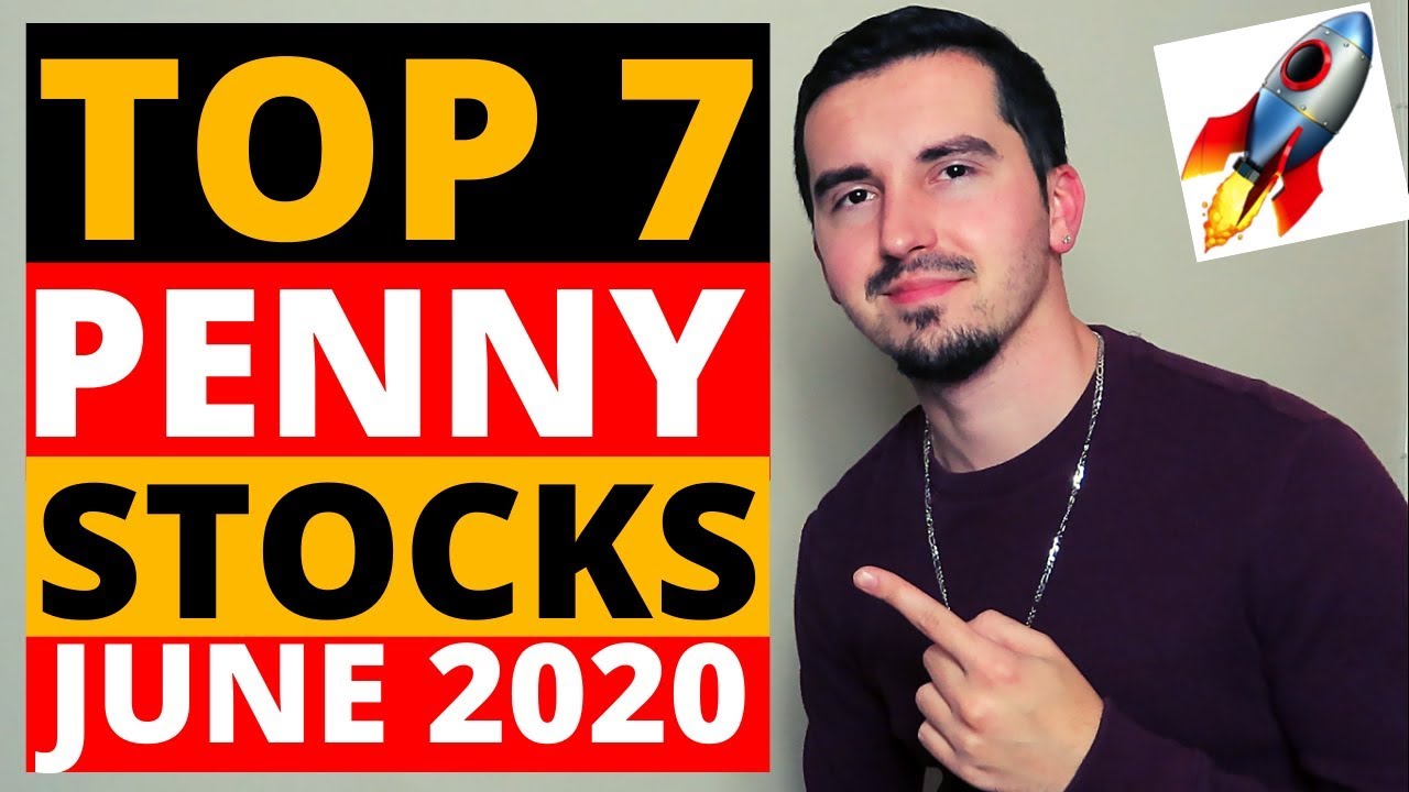 7 Top Penny Stocks To Buy NOW 🚀| JUNE 2020 | - YouTube