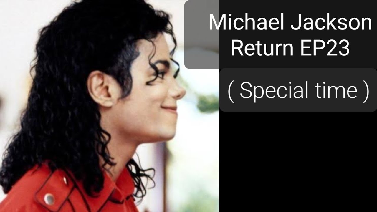 Michael Jackson Return EP23 ( Novel ) - Love never felt so good ( Fan ...