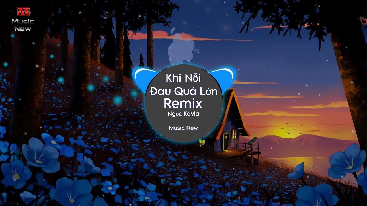 Khi Nỗi Đau Quá Lớn Remix - Ngọc Kayla (Mee Remix) Music New - YouTube