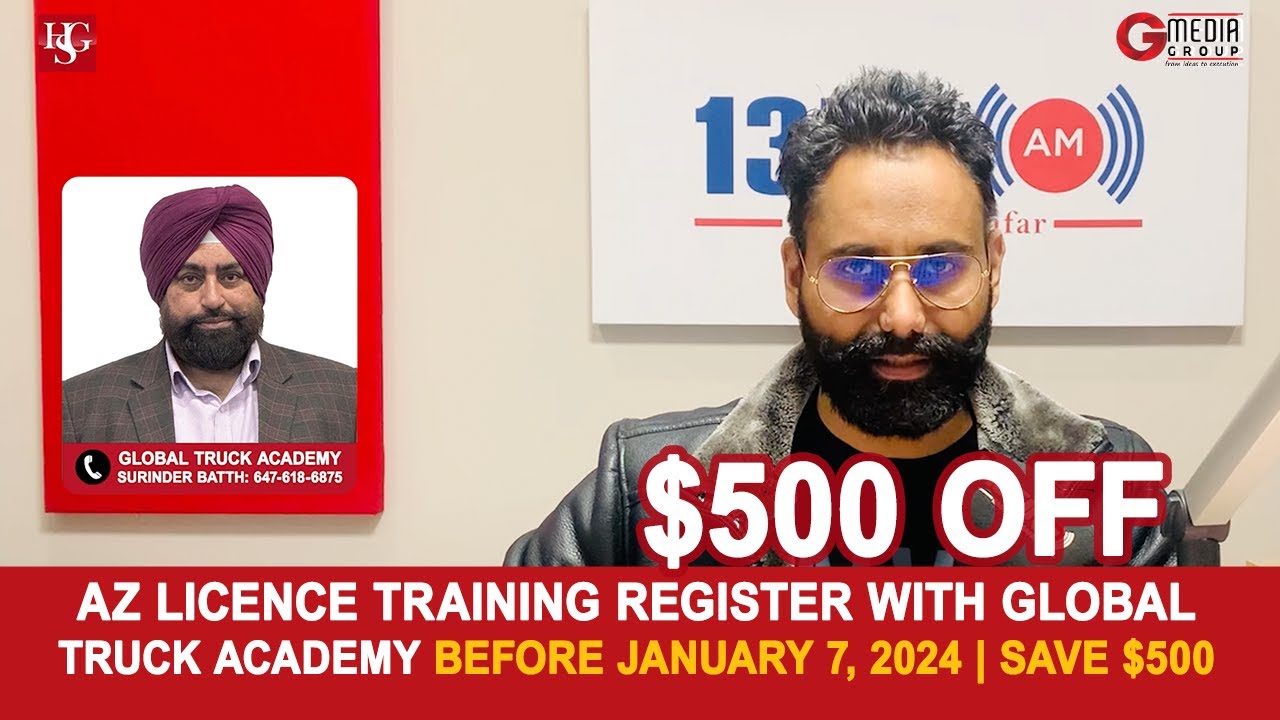 Save $500 | Global Truck Academy | AZ Licence Training | The Harjinder ...