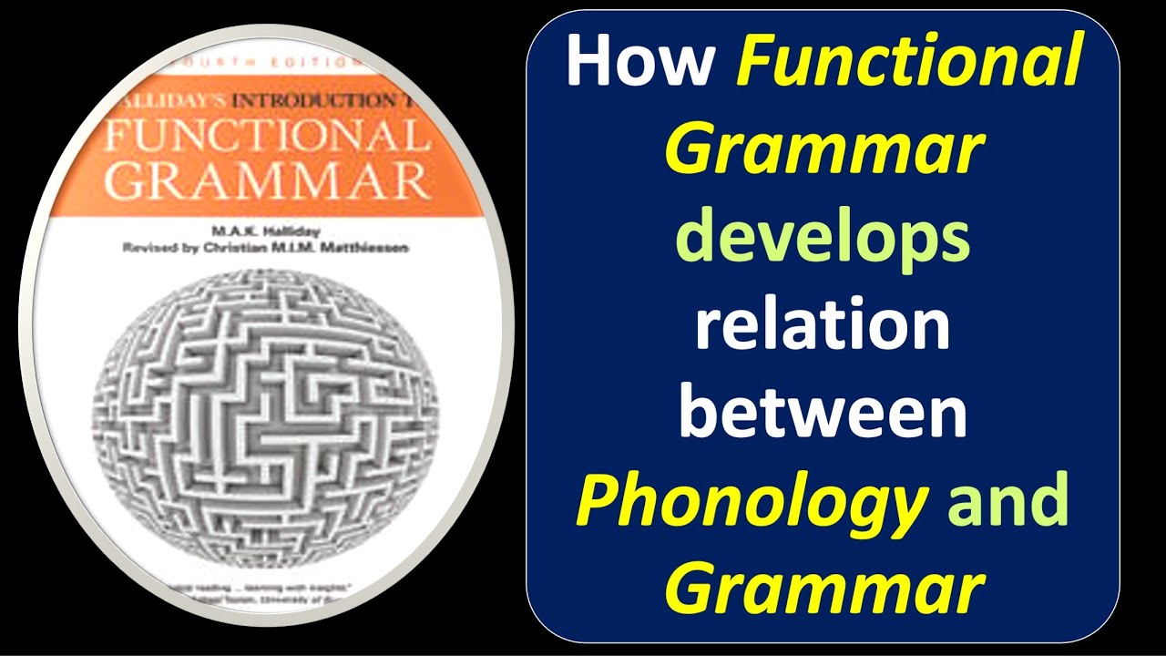 How Functional Grammar develops Relation between Phonology and Grammar ...