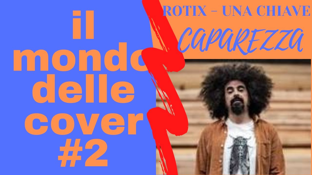 ROTIX - UNA CHIAVE COVER CAPAREZZA - YouTube Music