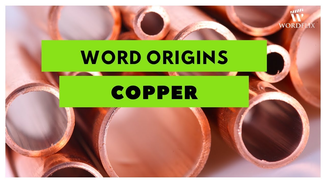 Word Origins - Copper by Wordflix - YouTube