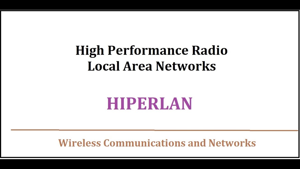 High Performance Radio Local Area Networks | HIPERLAN | Wireless ...